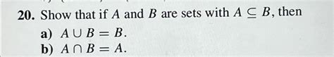 solved show that if a and b ﻿are sets with asubeb