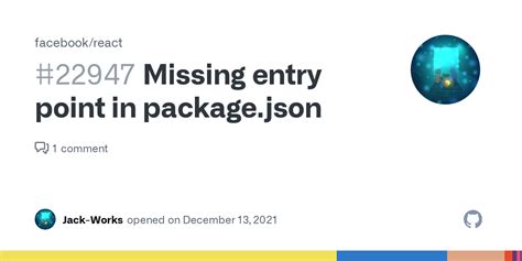 Missing Entry Point In Packagejson · Issue 22947 · Facebookreact