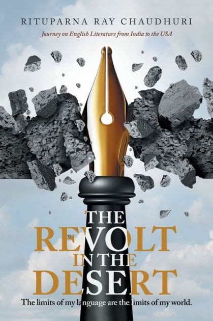 The Revolt In The Desert Journey On English Literature From India To The Usa By Rituparna Ray