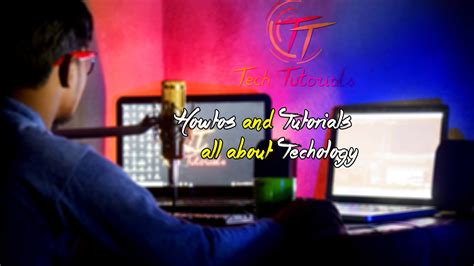 Tech Tutorials