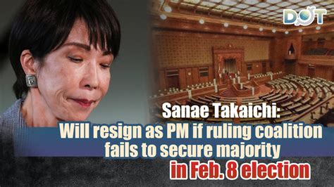 Sanae Takaichi Says Resignation If Coalition Fails To Win Majority In