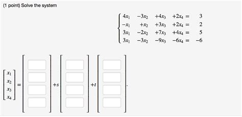 solved 1 point solve the system 4x1 3x2 4x3 2x4 3 x2