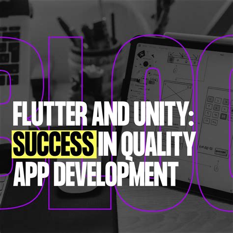 Flutter Unity Appdevelopment Qualityapps Techinsights Innovation