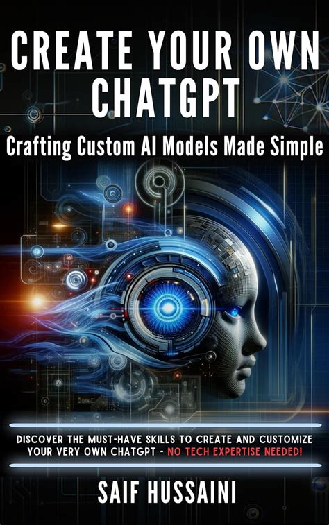 Create Your Own Chatgpt Crafting Custom Ai Models Made Simple