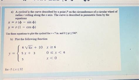 Solved A A Cycloid Is The Curve Described By A Point P On