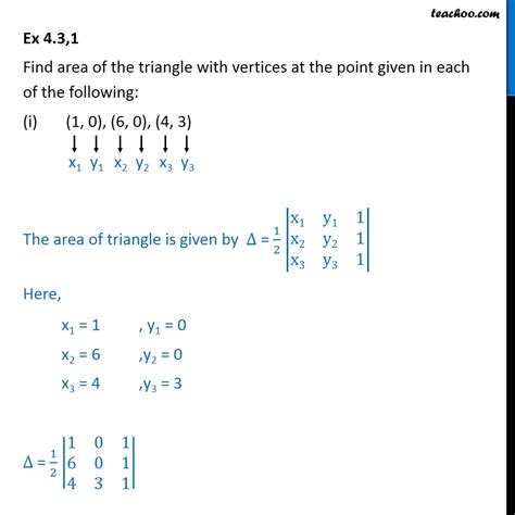 Ex 4 3 1 I Find Area Of Triangle With Vertices 1 0 6 0 4