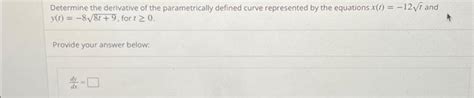 solved determine the derivative of the parametrically