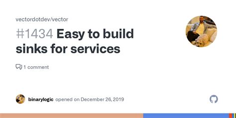 Easy To Build Sinks For Services Issue Vectordotdev Vector Github