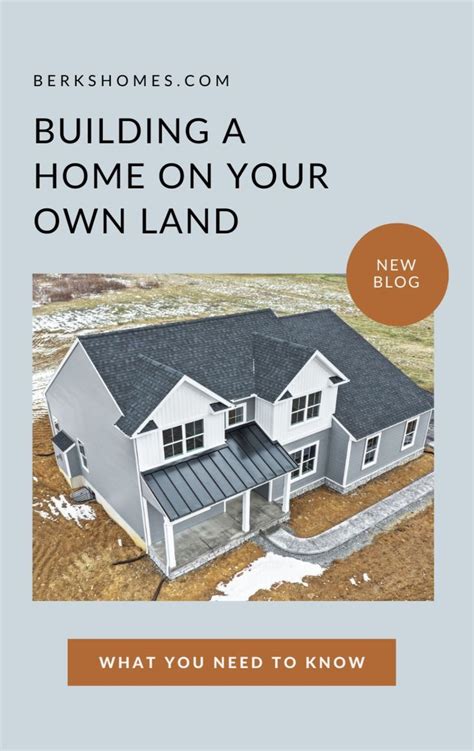 Everything You Need To Know About Building On Your Own Land Berks Homes