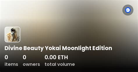 Divine Beauty Yokai Moonlight Edition Collection Opensea