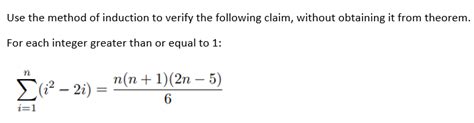 Solved Use The Method Of Induction To Verify The Following Chegg