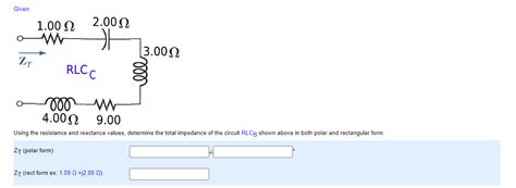 Solved Givenusing The Resistance And Reactance Values