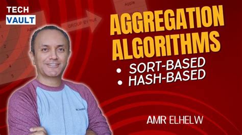 Amr Elhelw Phd On Linkedin Aggregation Algorithms Sort Based And Hash