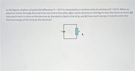 Solved In The Figure A Battery Of Potential Difference V33