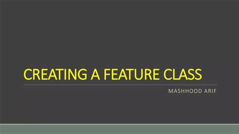 Creating A Feature Class Ppt