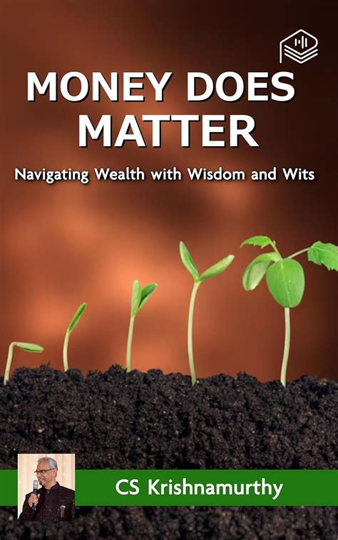 Money Does Matter Ebook Cs Krishnamurthy Kindle Store
