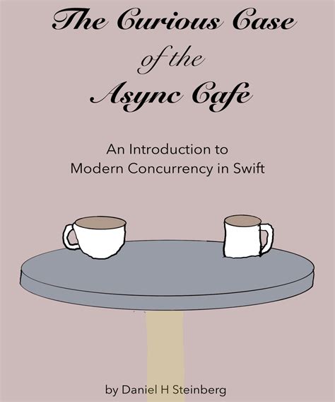 the curious case of the async cafe an introduction to modern