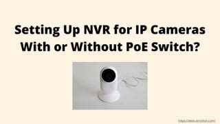 NVR Setup For IP Cameras PPTX Computer Networking Computing