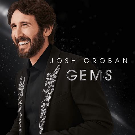 Josh Groban Gems Lyrics And Tracklist Genius