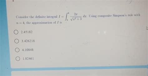 Solved Consider The Definite Integral I ∫242xx2 32dx ﻿using