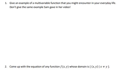 Solved 1 Give An Example Of A Multivariable Function That Chegg Com