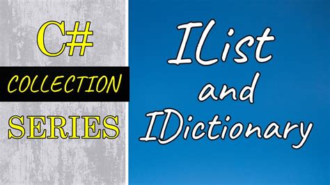 C Ilist And Idictionary Ilist In C C Collection Part 14 Youtube