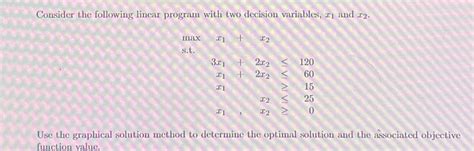 Solved Consider The Following Linear Program With Two