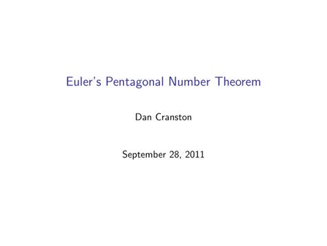 Ppt Eulers Pentagonal Number Theorem Dan Cranston September 28 2011 Powerpoint Presentation Ppt Eulers Pentagonal Number Theorem Dan Cranston September 28 2011 Powerpoint Presentation