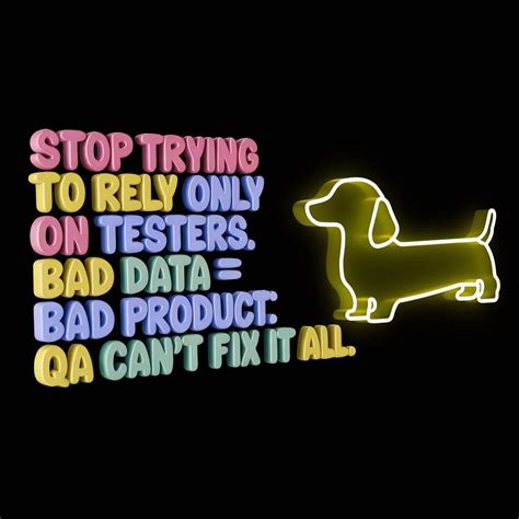 Ivano M On Linkedin Stop Trying To Rely Only On Testers Bad Data