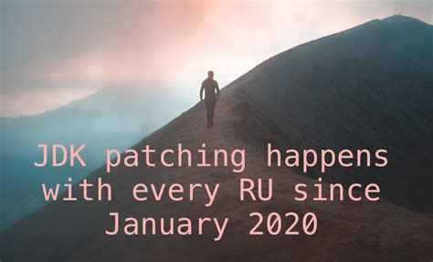 Jdk Patching Happens With Every Ru Since January 2020