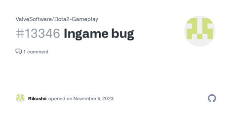 ingame bug · issue 13346 · valvesoftware dota2 gameplay · github