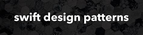 Alternatives And Detailed Information Of Swift Design Patterns Gitplanet