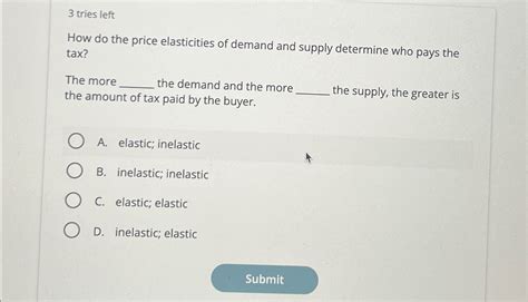 solved 3 ﻿tries lefthow do the price elasticities of demand