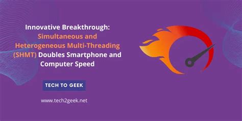 Innovative Breakthrough Simultaneous And Heterogeneous Multi Threading Shmt Doubles