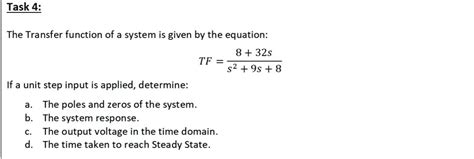 Solved Task 4 The Transfer Function Of A System Is Given By The