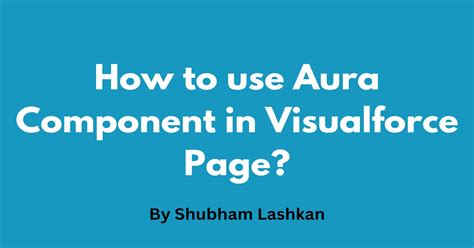 How To Use Aura Component In Visualforce Page