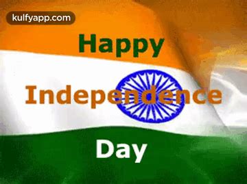 Happy Independence Day  Happy Independence Day Independence