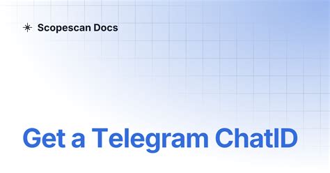 Get A Telegram Chatid Scopescan Docs