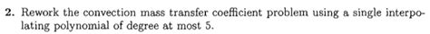 Solved 2 Rework The Convection Mass Transfer Coefficien