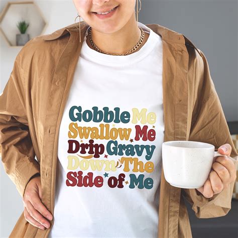 Gobble Me Swallow Me Svg Funny Adult Thanksgiving Shirt Etsy