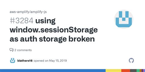 Using Ssionstorage As Auth Storage Broken · Issue 3284 · Aws