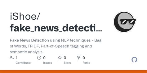 Github Ishoefakenewsdetection Fake News Detection Using Nlp