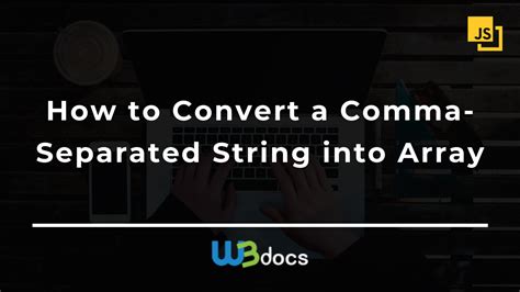 How To Convert A Comma Separated String Into Array