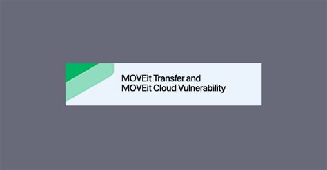 moveit zero day exploit used by data breach gangs the how the why