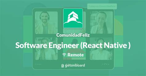 Software Engineer React Native At Comunidadfeliz Remote Work From Home Get On Board