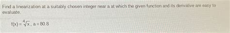 Solved Find A Linearization At A Suitably Chosen Integer