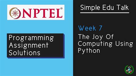 Week 7 Programming Assignment Solutions The Joy Of Computing Using