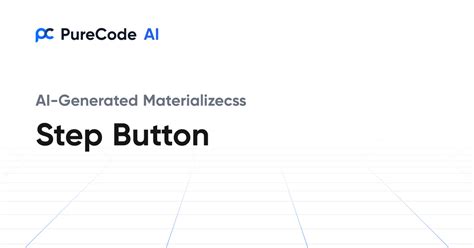 Implement Materializecss Step Button Using Ai