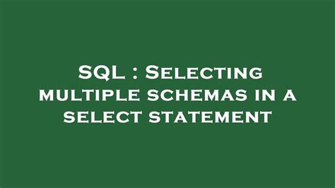 Sql Selecting Multiple Schemas In A Select Statement Youtube