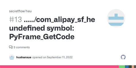 Comalipaysfheuheupybindpheso Undefined Symbol Pyframegetcode · Issue 13 · Secretflow